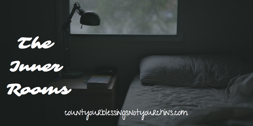 The Inner Rooms – Count Your Blessings, Not Your Chins.